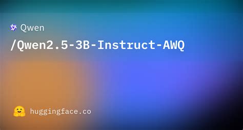 Qwen Qwen2 5 3B Instruct AWQ Hugging Face