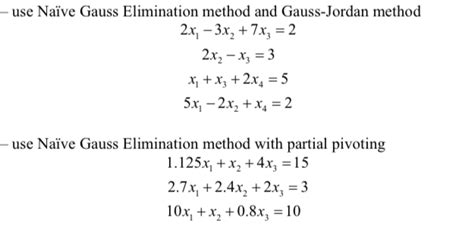 solved use naïve gauss elimination method and gauss jordan