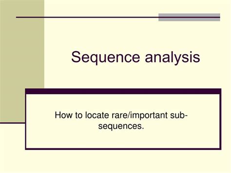 Ppt Sequence Analysis Powerpoint Presentation Free Download Id4138373 Ppt Sequence Analysis Powerpoint Presentation Free Download Id4138373