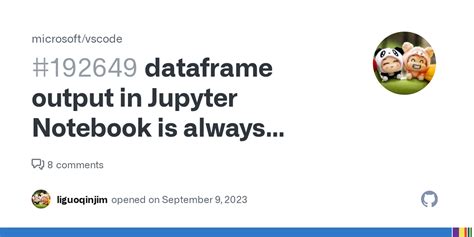 Dataframe Output In Jupyter Notebook Is Always Wrapped · Issue 192649 · Microsoftvscode · Github
