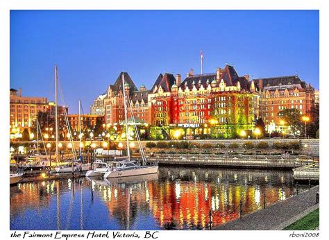 Victoria Island Canada The Empress Hotel One Of My Favorites Cool Places To Visit Dream