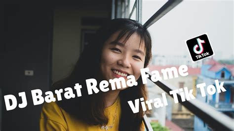 Dj Barat Rema Fame Remix Viral Tik Tok Youtube