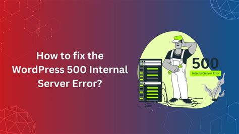 How To Fix The Wordpress 500 Internal Server Error 7 Eagles