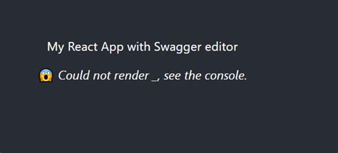 Swaggereditornext 😱 Could Not Render See The Console · Issue