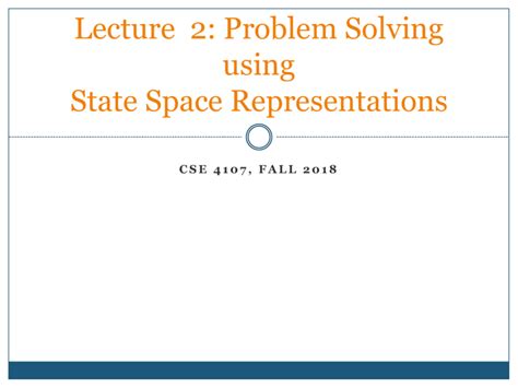 Problem Solving With State Space Representations