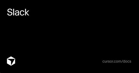 Slack Cursor Docs