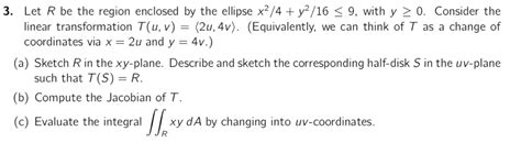 solved 3 let r be the region enclosed by the ellipse x2 4