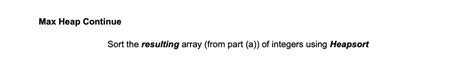 Solved 4a Max Heap Show A Sequence Of Array Values As The