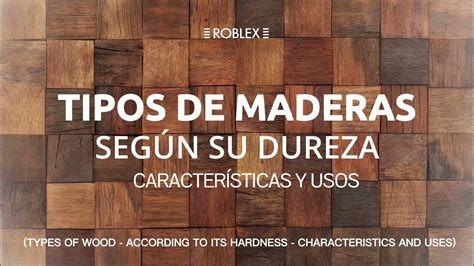 Tipos De Maderas Naturales SegÚn Su Dureza