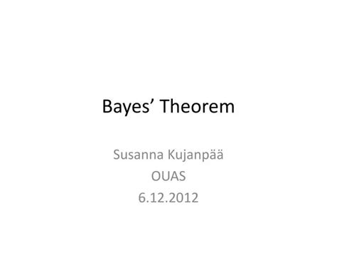 Ppt Bayes Theorem Powerpoint Presentation Free Download Id 2454192