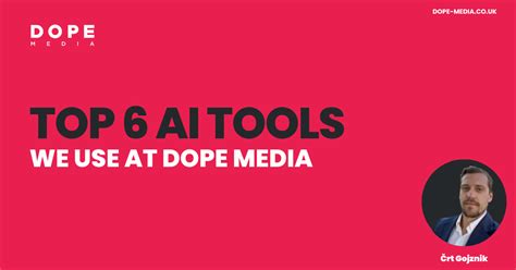 top 6 ai tools in 2023 dope media