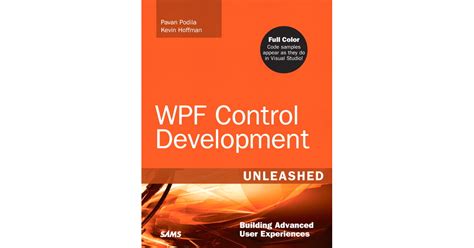 WPF Control Development Unleashed Building Advanced User Experiences Book