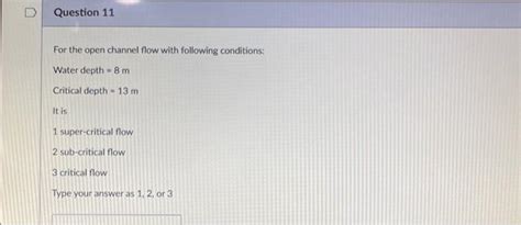 Solved For The Open Channel Flow With Following Conditions Chegg