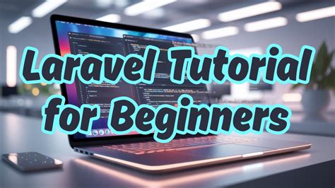 Laravel Tutorial For Beginners Freeonlinecourse Youtube