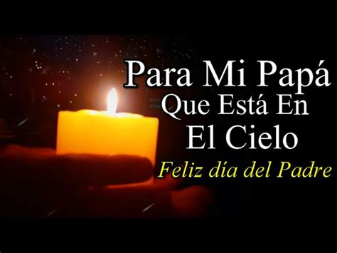 Feliz Dia Del Padre En El Cielo Ideas De Papa Frases Para Papa Sexiz Pix