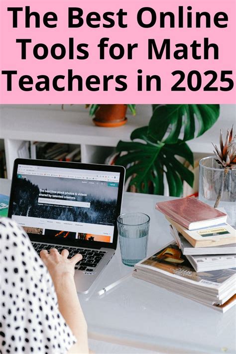 The Best Online Tools For Math Teachers In 2025 In 2025 Math Lessons