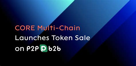 Coremultichain Runs Token Sale On P2pb2b Ambcrypto