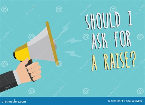 Text Sign Showing Should I Ask For A Raise Question Conceptual Photo Demanding Increase In Your
