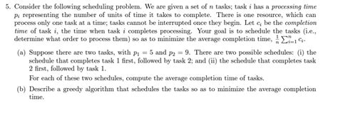 Solved Consider The Following Scheduling Problem We Are
