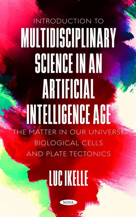 Introduction To Multidisciplinary Science In An Artificial Intelligence Age The Matter In Our