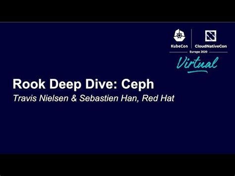 Conference Talks Talk Rook Deep Dive Ceph From Cncf [cloud Native Computing Foundation