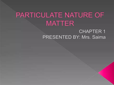 Particulate Nature Of Matter Pptx