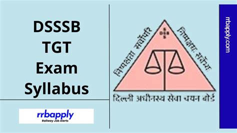 Dsssb Tgt Syllabus 2025 Get Trained Graduate Teacher Test Pattern Here
