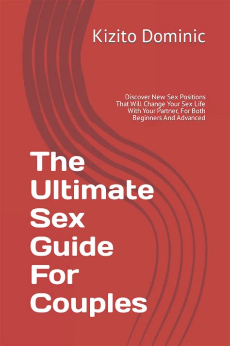 The Ultimate Sex Guide For Couples Discover New Sex Positions That Will Change Your Sex Life