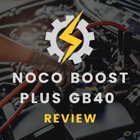 Noco Gb Review Boost Plus Car Battery Geek