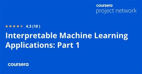 Interpretable Machine Learning Applications Part 1 Coursya