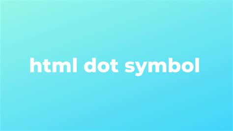Solved Dot Symbol In Html Sourcetrail
