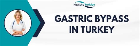 Gastric Bypass Surgery In Turkey Check 2025 Cost And Prices