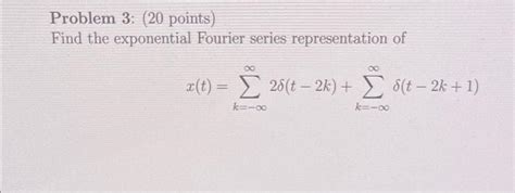 solved problem 3 20 points find the exponential fourier