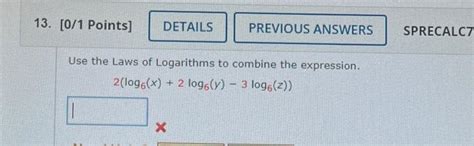 Solved Use The Laws Of Logarithms To Combine The Expression