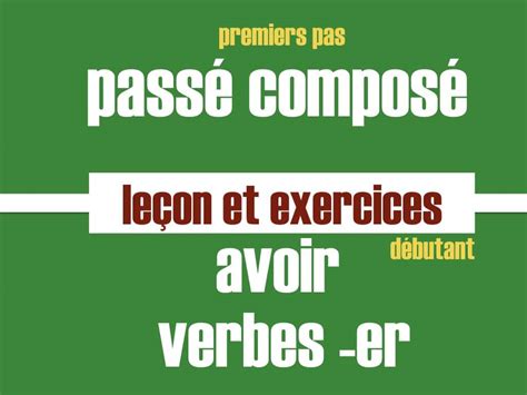 Leçon Passé Composé Avec Avoir Niveau A1
