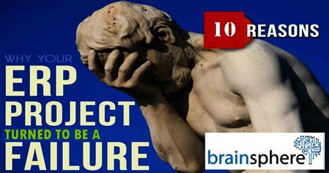 Top Reasons For ERP Project Failure Brainsphere IT Solutions