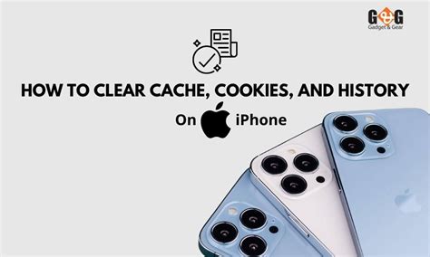 How To Clear Cache Cookies And History On IPhone Gadget And Gear