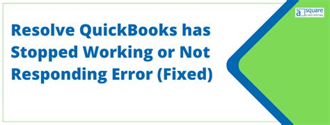 Resolve Quickbooks Has Stopped Working Or Not Responding Error Fixed