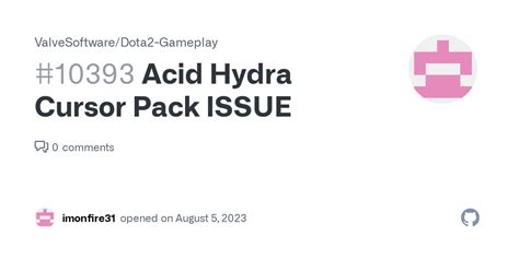 Acid Hydra Cursor Pack Issue · Issue 10393 · Valvesoftwaredota2 Gameplay · Github