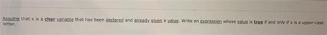 Solved Assume That Is A Char Variable That Has Been Declared
