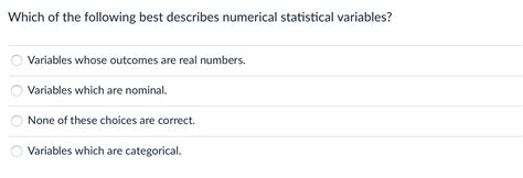 Solved Which Of The Following Best Describes Numerical Chegg