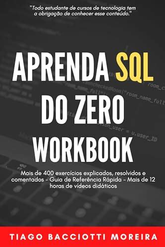 Aprenda Sql Do Zero Workbook Mais De 400 Exercícios Explicados
