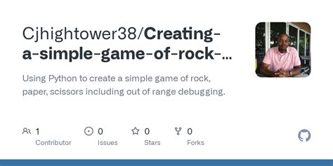 GitHub Cjhightower Creating A Simple Game Of Rock Paper Scissors Using Python To Create A