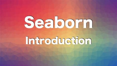 【python】seabornの導入 簡単に美しいグラフ描写ができるライブラリ