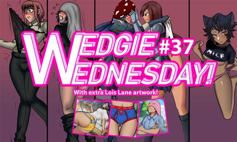 Wedgie Wednesday 37 Art Preview By Dangerwedgier On Deviantart