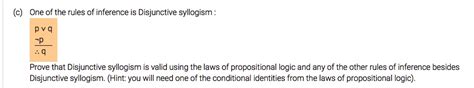 Solved One Of The Rules Of Inference Is Disjunctive Syllogism Prove That Disjunctive