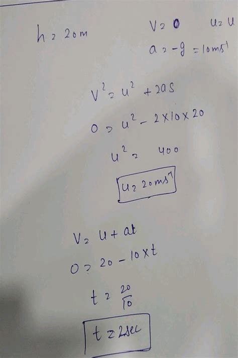 An Object Is Thrown Vertically Upwards To A Height Of 20m Calculate Its I Velocity With Which