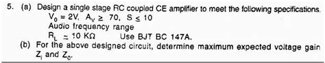 5 A Design A Single Stage Rc Coupled Ce Amplifier To Meet The