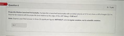 solved orrect question 6 0 3 pts projectile motion launched