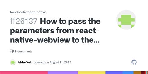 How To Pass The Parameters From React Native Webview To The Javascript · Issue 26137